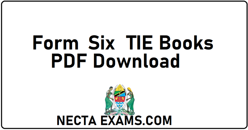 Form Six TIE Books PDF Download – 2025 Edition - NECTA EXAMS